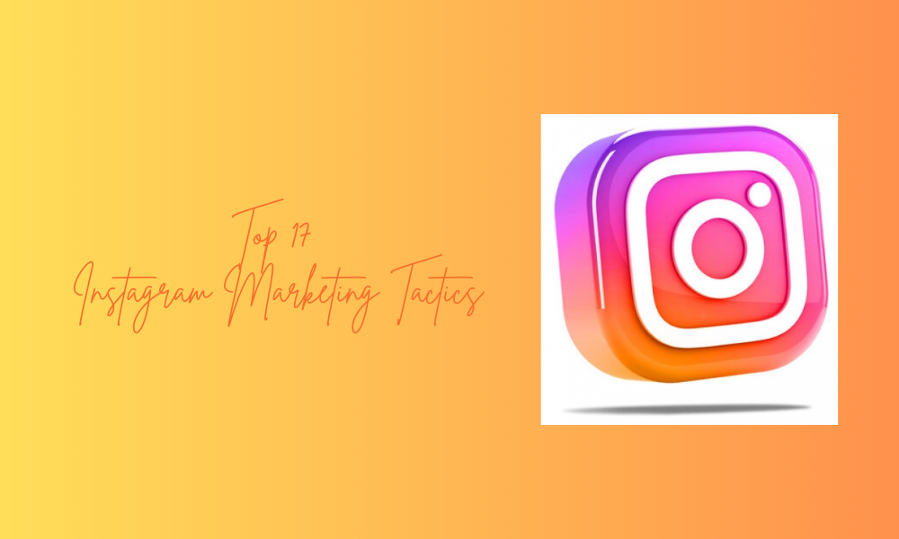 Top 17 Instagram Marketing Tactics to Dominate in 2025! | Medium