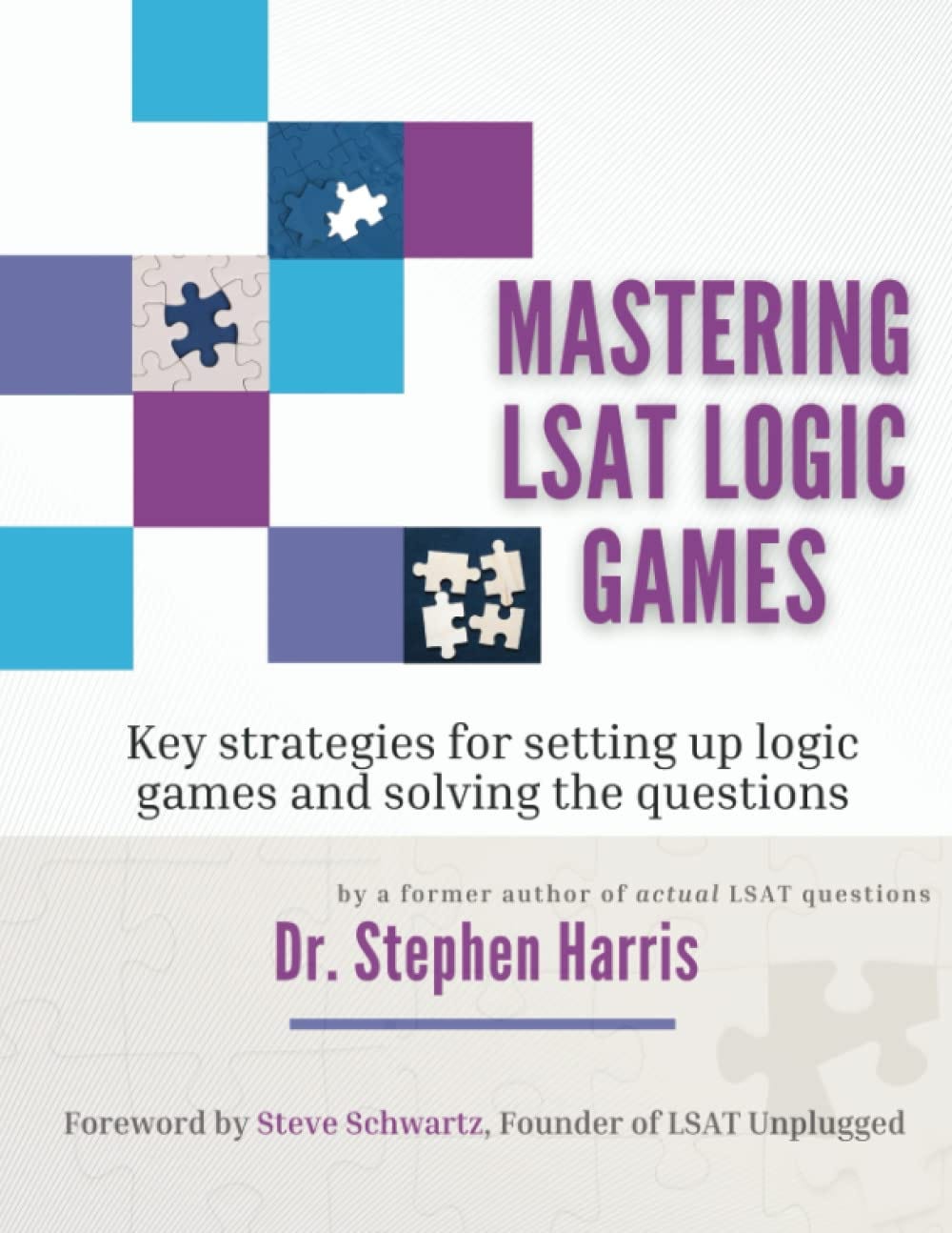 [PDF][BEST]} Mastering LSAT Logic Games: Key Strategies for Setting up Logic Games and Solving ...