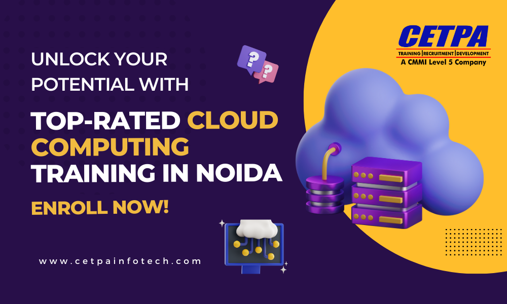 Unlock Your Potential with Top-notch Cloud Computing Training in Noida ...
