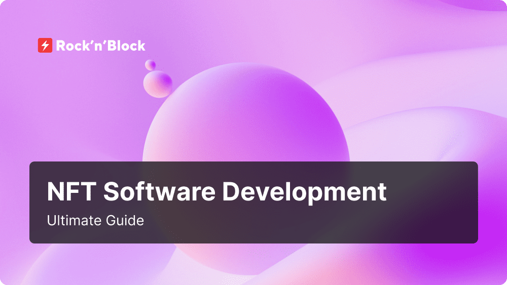 NFT Software Development: A Comprehensive Roadmap for 2024 | by Rock'n ...