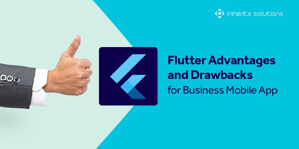 Flutter for Business: Challenges and Benefits | by Inheritx Solutions ... Flutter for Business: Challenges and Benefits | by Inheritx Solutions ...