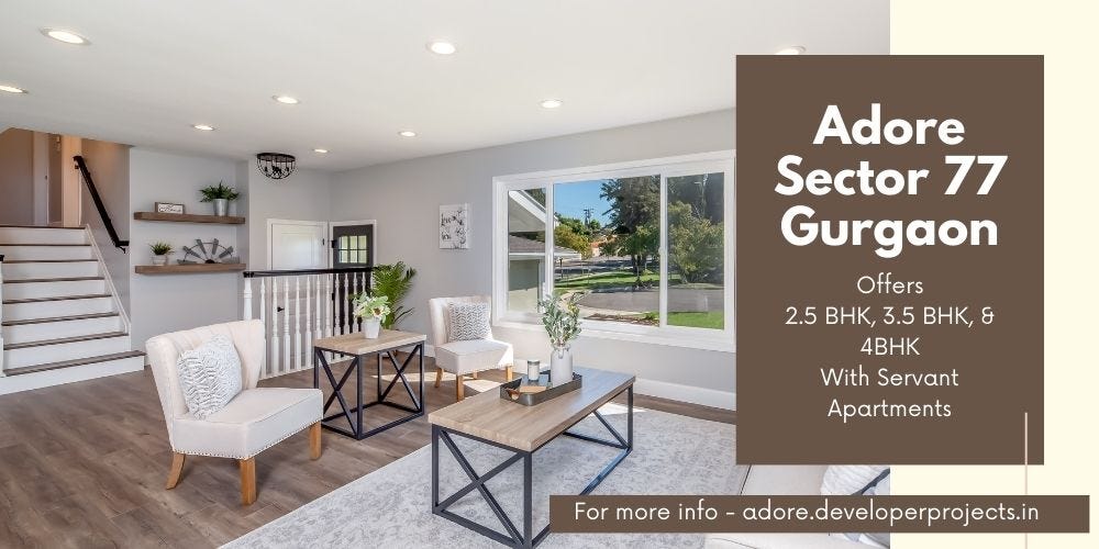 Adore Sector 77 Gurgaon — Best Apartments In Gurugram | by Ayesha | May ...