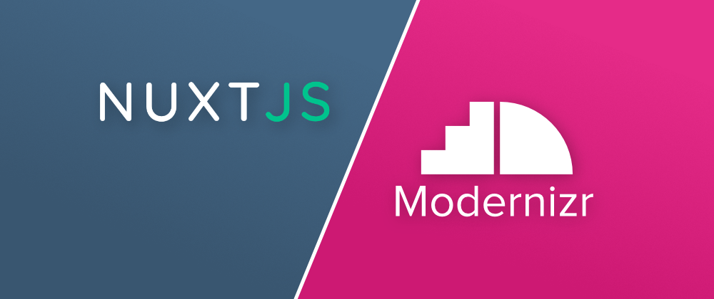 Using Modernizr with Nuxt.js to Detect Browser Features | by Sebastian Landwehr | JavaScript in ...