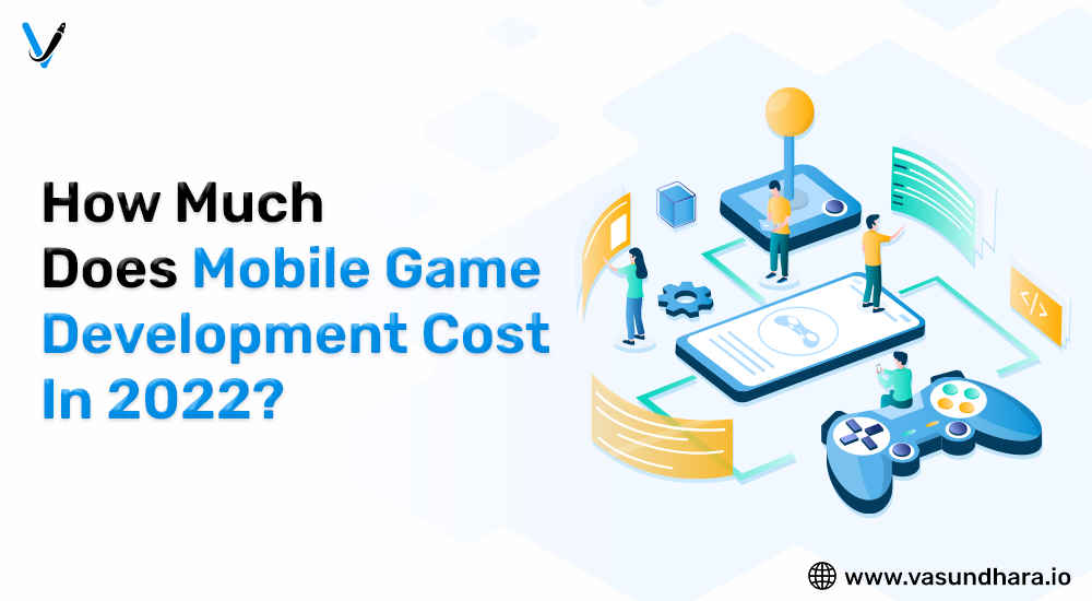 A Complete Guide On How Much Game Development Cost | by vasundhara ...