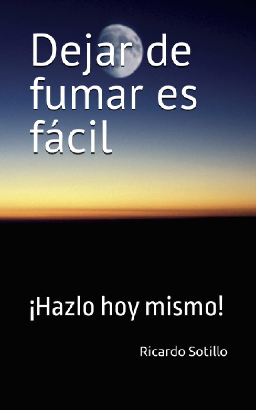 [DOWNLOAD]-Dejar de fumar es fácil: ¡Hazlo hoy mismo! (Spanish Edition ...