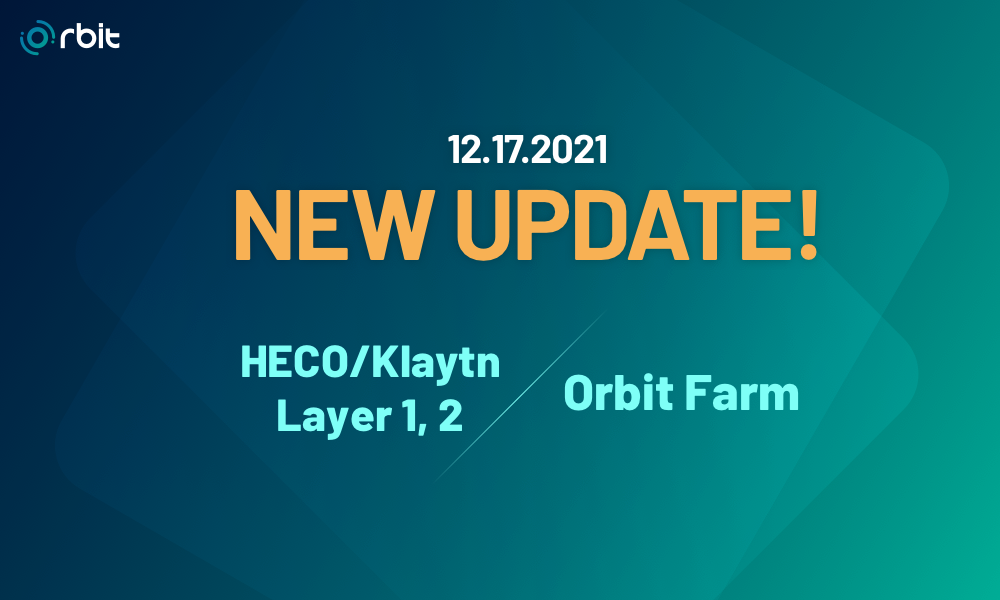 Klaytn/HECO Layer 1, 2 & Orbit Farm | by OrbitChain | Orbit Chain | Medium