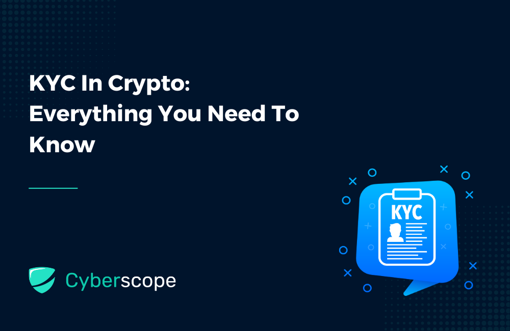 KYC In Crypto: Everything You Need To Know | by Cyberscope, a TAC ...
