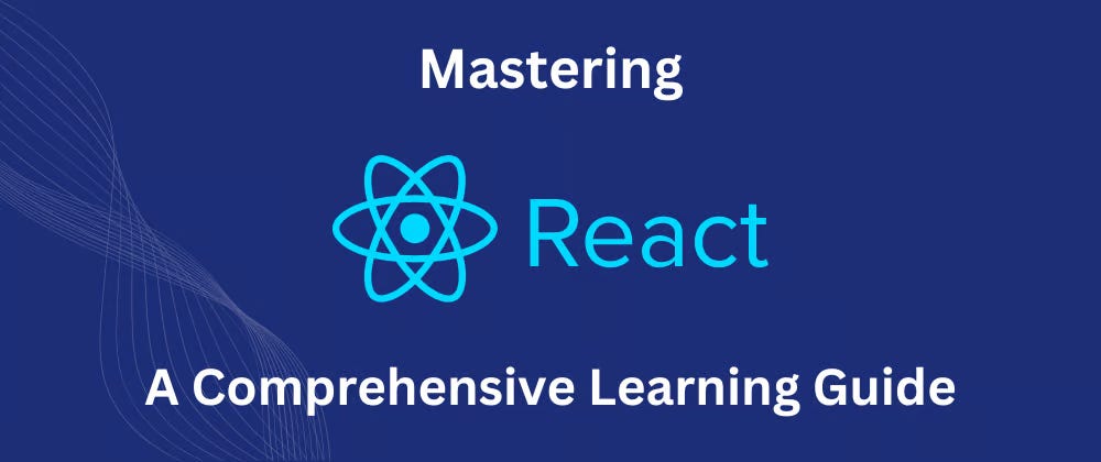Mastering React: A Comprehensive Learning Guide | by Sivasubramaniyam ...
