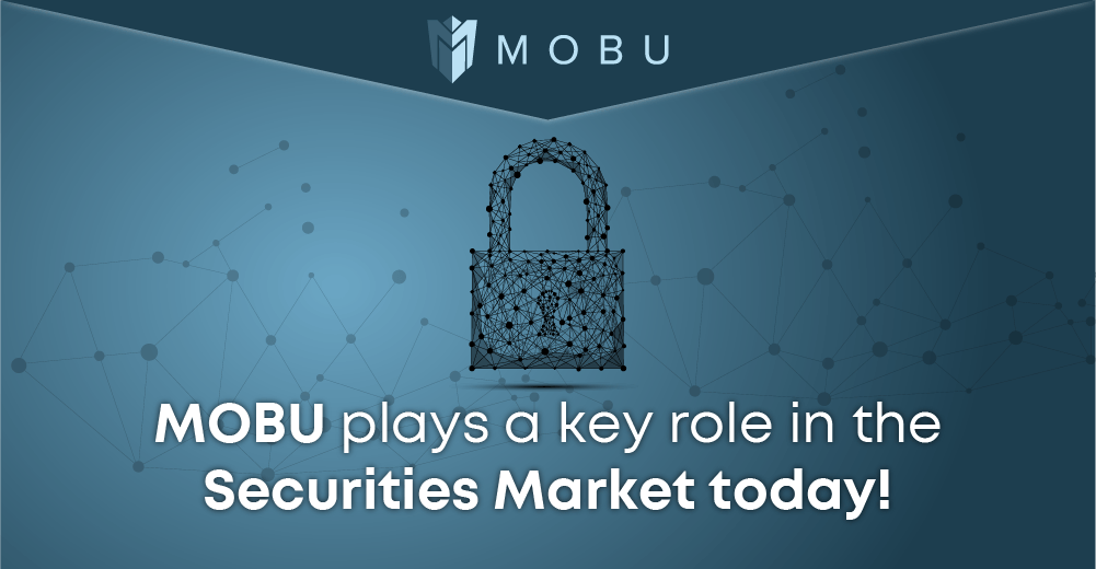 MOBU plays a key role in the Securities Market today! | by MOBU | MOBU ...