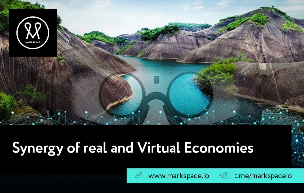Synergy of Real and Virtual Economies | by MARK.SPACE | Medium