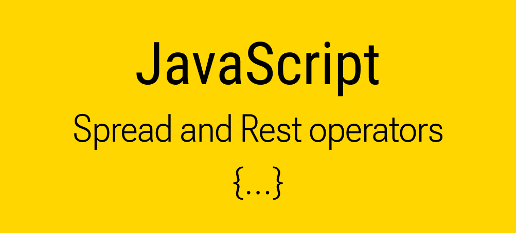 Spread and Rest operator. Puede ser que alguna vez mirado código… | by ...