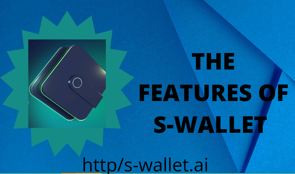 THE FEATURES OF S-WALLET THAT ARE MORE CONVENIENT AND USEFUL FOR ME ...
