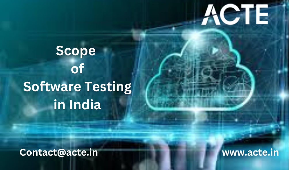“Exploring the Expansive Scope of Software Testing in India” | by ...