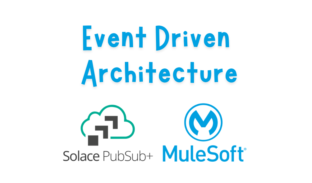 Event Driven Architecture with Solace + MuleSoft: Detailed guide on Pub ...