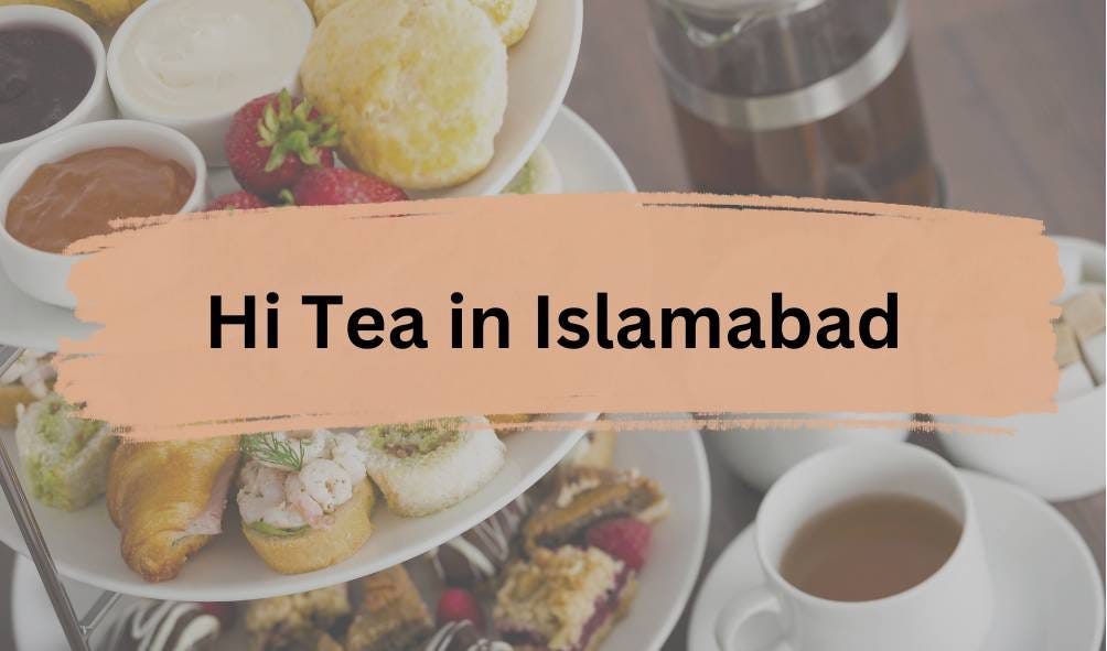 Hi Tea in Islamabad: A Delicious Journey | by Muhammad Hammad Siddiqui ...