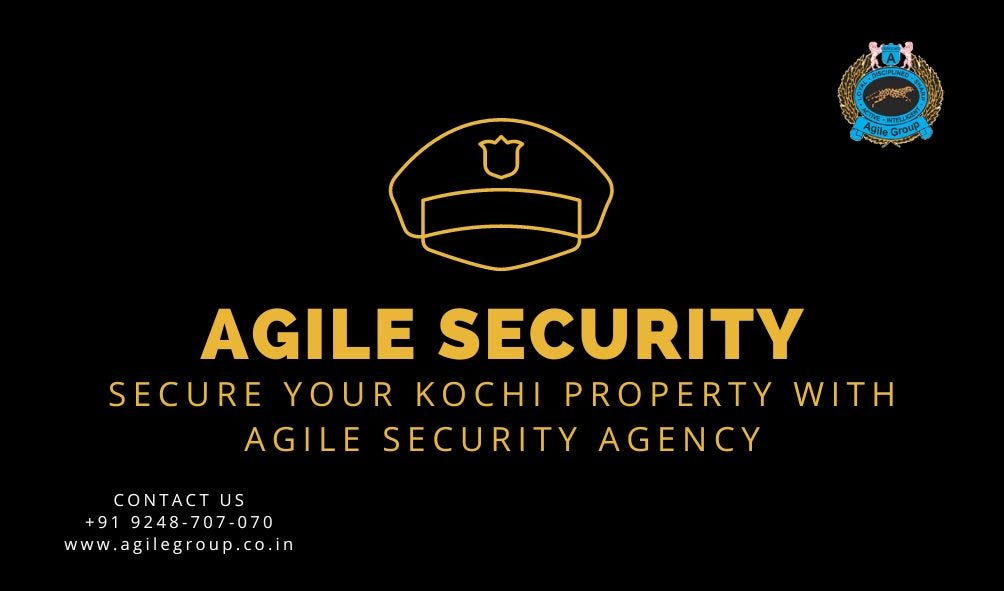 Ensuring Peace of Mind with a Trusted Security Agency in Kochi | by ...