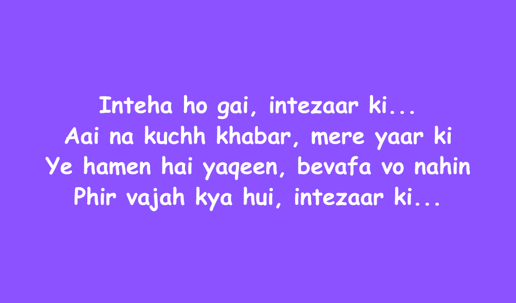 Inteha Ho Gayi, Intezaar ki!. I was about four years old when my… | by ...