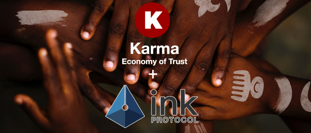 Karma and Ink Protocol have teamed up to build an economy of trust ...