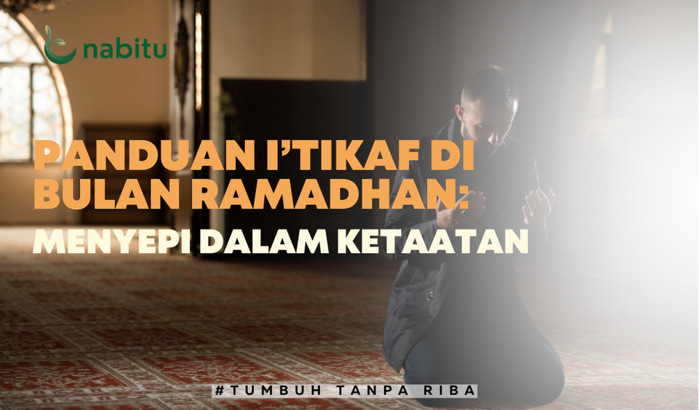 Panduan I’tikaf di Bulan Ramadhan: Menyepi dalam Ketaatan (Bahasa Indonesia) | by Nabitu - Grow ...