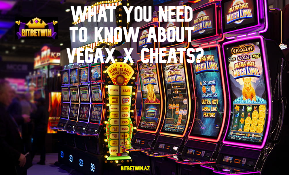 What you need to know about Vegax X cheats? - Melony Adams - Medium
