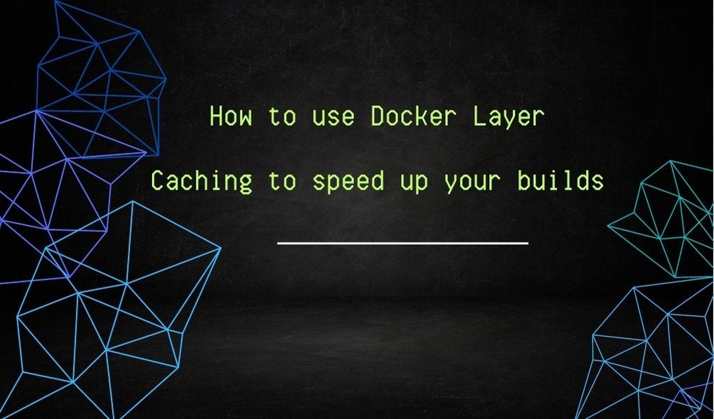 Docker Layer Caching Docker Is A Popular Containerization… By Tayyab Khan Satti Medium