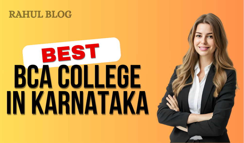 Best BCA Colleges in Karnataka. When it comes to selecting the best BCA ...