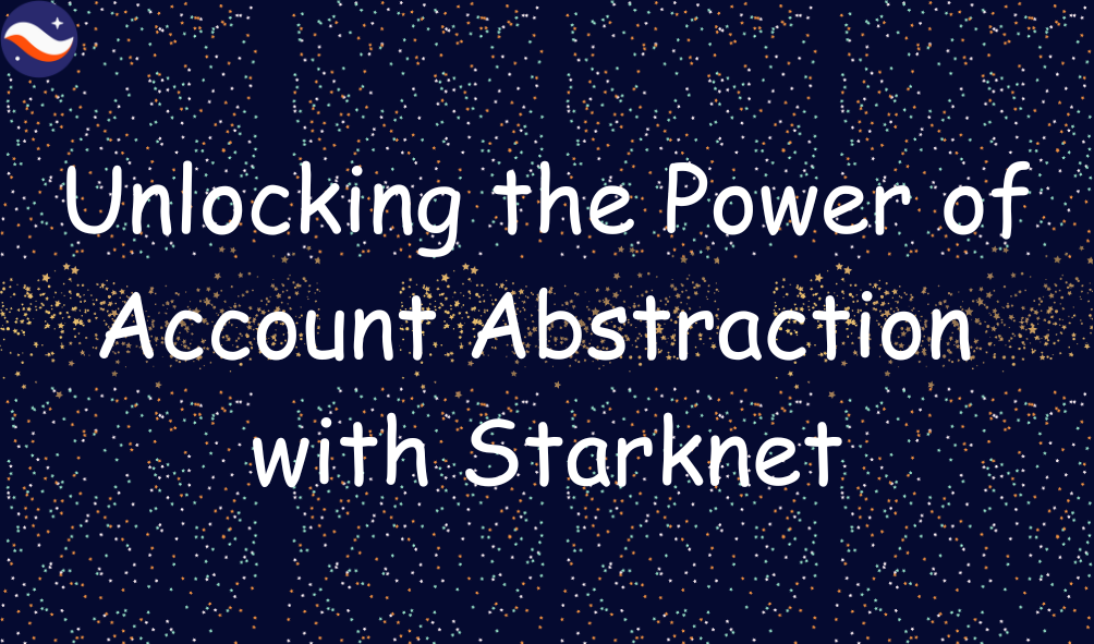 Unlocking the Power of Account Abstraction with Starknet | by Dammykhudz | Nov, 2023 | Medium