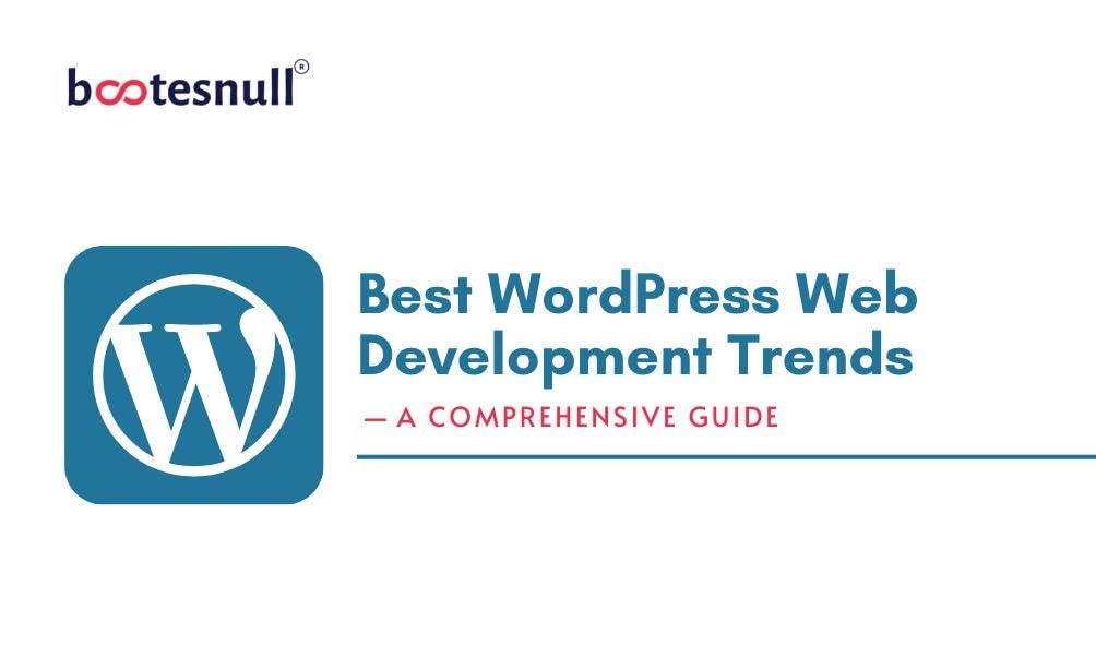 Best WordPress Web Development Trends — A Comprehensive Guide | by ...