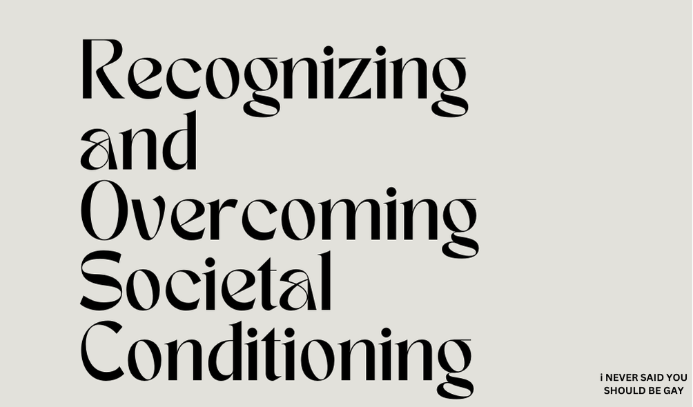 Breaking Free: Recognizing and Overcoming Societal Conditioning | by ...