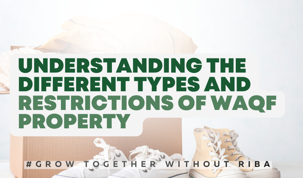 Understanding the Different Types and Restrictions of Waqf Property ...