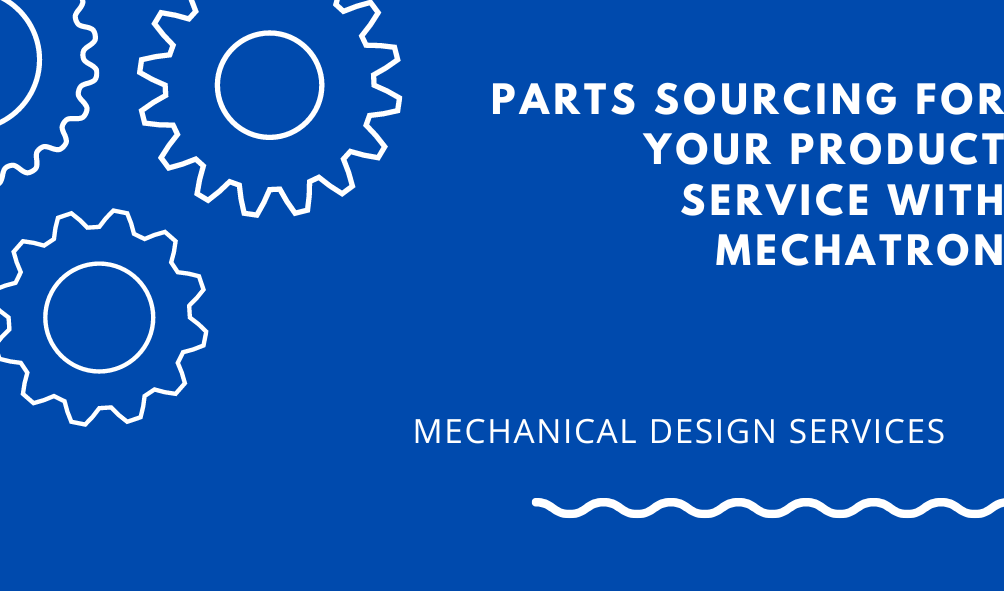 Parts Sourcing for Your Product Service with Mechatron | by Oscar Ruiz ...