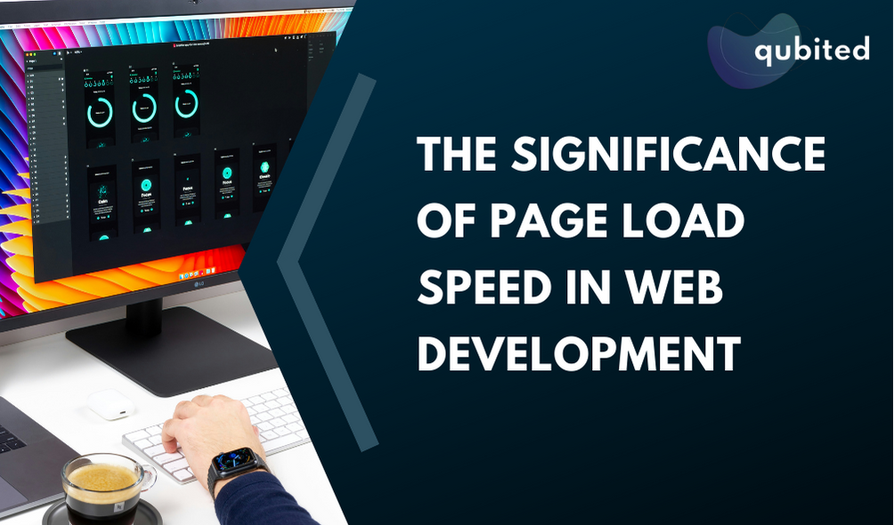 The Significance of Page Load Speed in Web Development | by Qubited ...