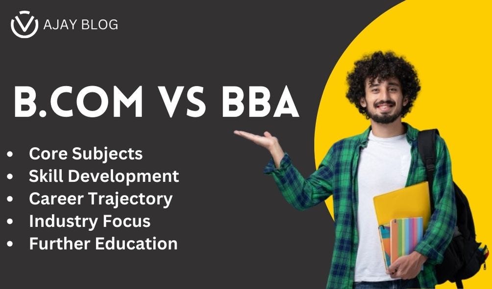 B.com vs BBA. Let’s delve deeper into the comparison… | by ajay | Medium