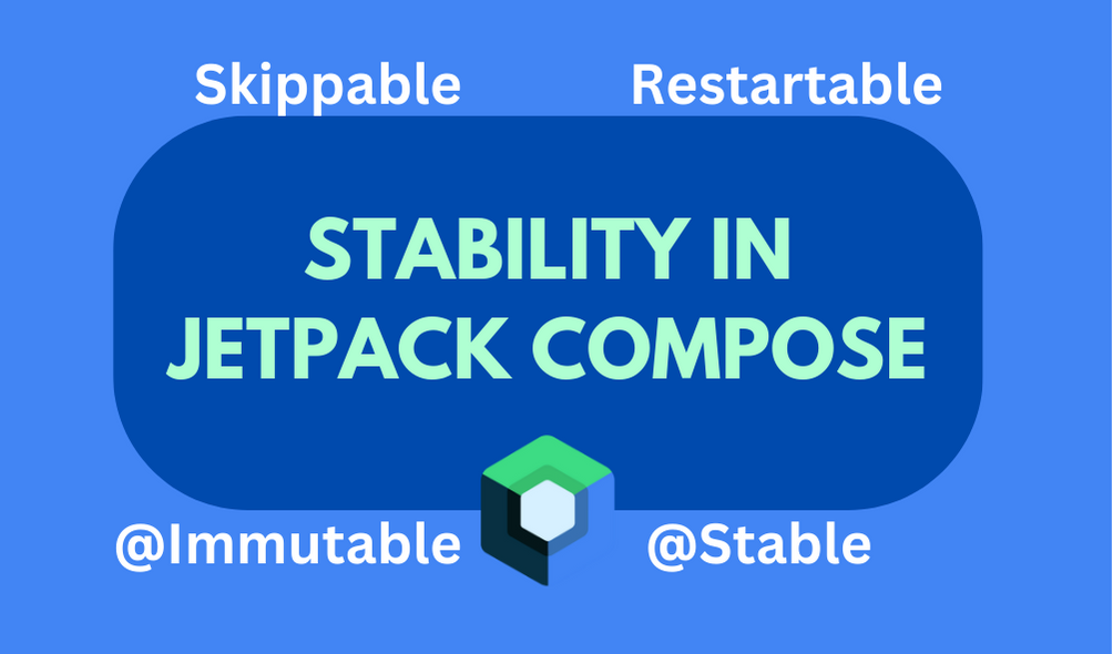 Stable and Immutable in Jetpack Compose | by Kaushal Vasava | Medium