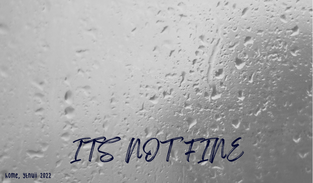 It’s not fine. “When you’re worried, it’s okay not to… | by mejustyping ...