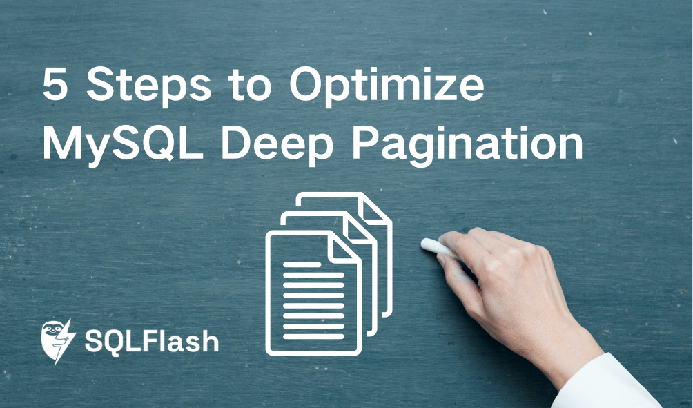5 Steps to Optimize MySQL Deep Pagination | by Rebooter.S | Medium