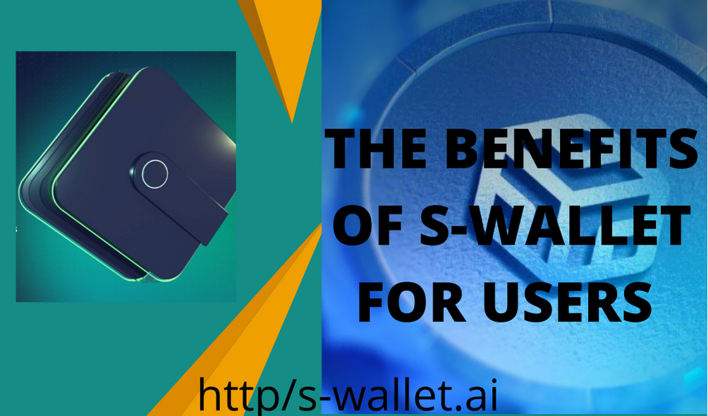 Benefits of S-wallet for users. What is S-wallet | by ...