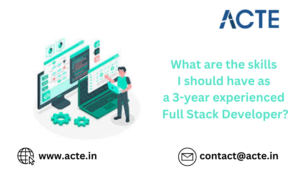 Mastering the Craft: Essential Skills for a 3-Year Experienced Full ...