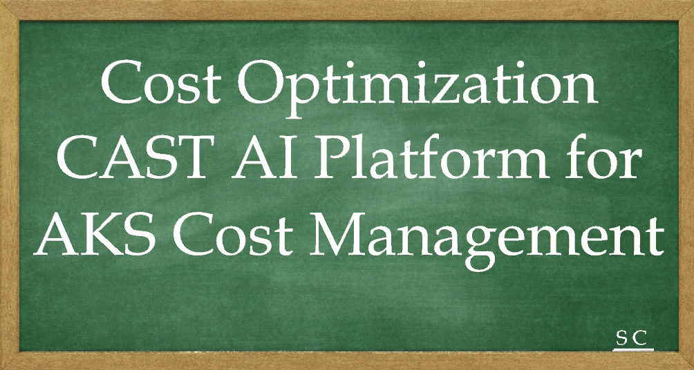 Cost Optimization — CAST AI Platform for AKS Cost Management | by ...