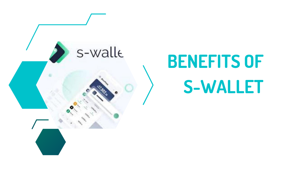 Benefits of S-wallet for users. S-Wallet intends to provide consumers ...