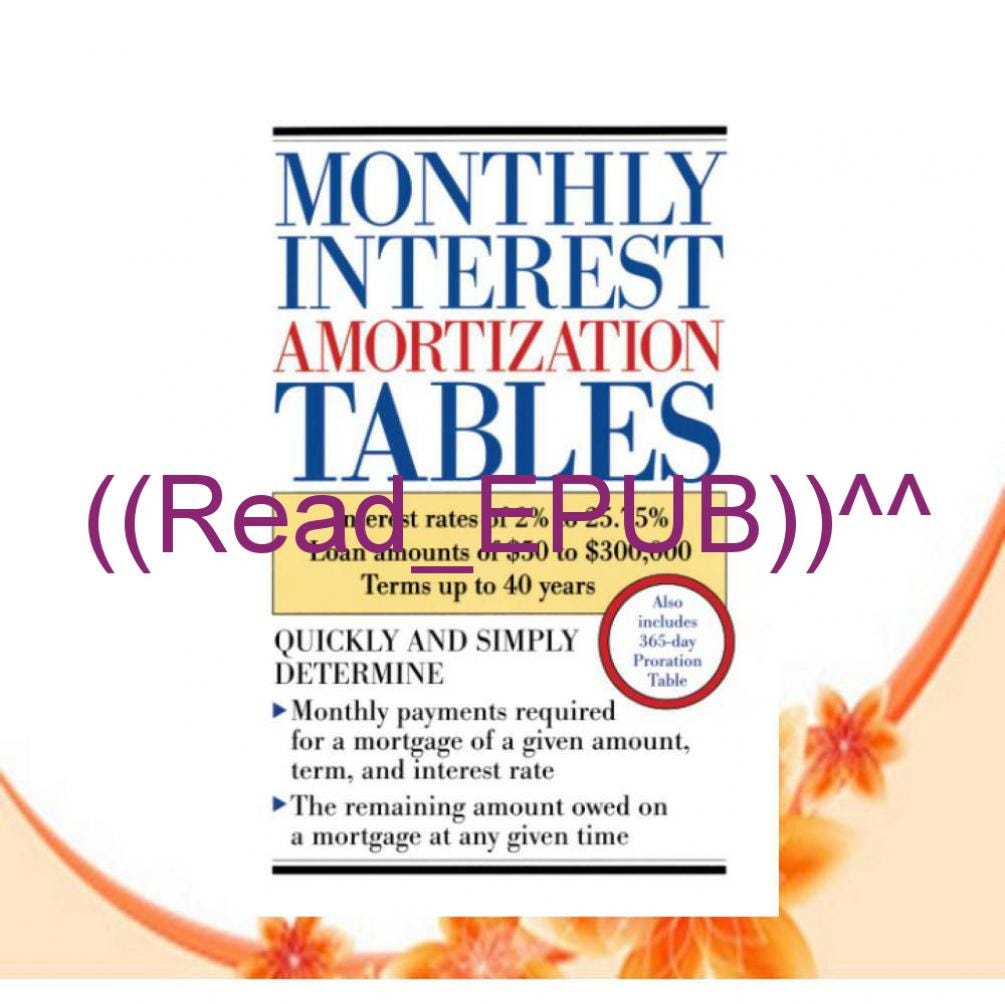 (Book) Kindle Monthly Interest Amortization Tables: Interest Rates of 2 ...