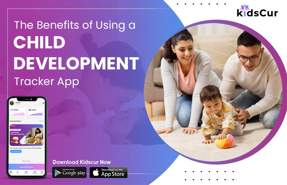 The Benefits of Using a Child Development Tracker App | by KidsCur | Medium