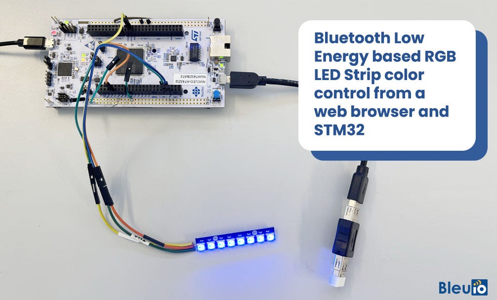 Bluetooth Low Energy based RGB LED Strip color control from a web browser and STM32 | by bleuio ...