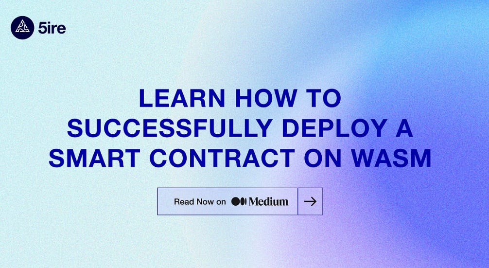 How to Build on 5ireChain – Web Assembly Smart Contract (WASM) | by ...