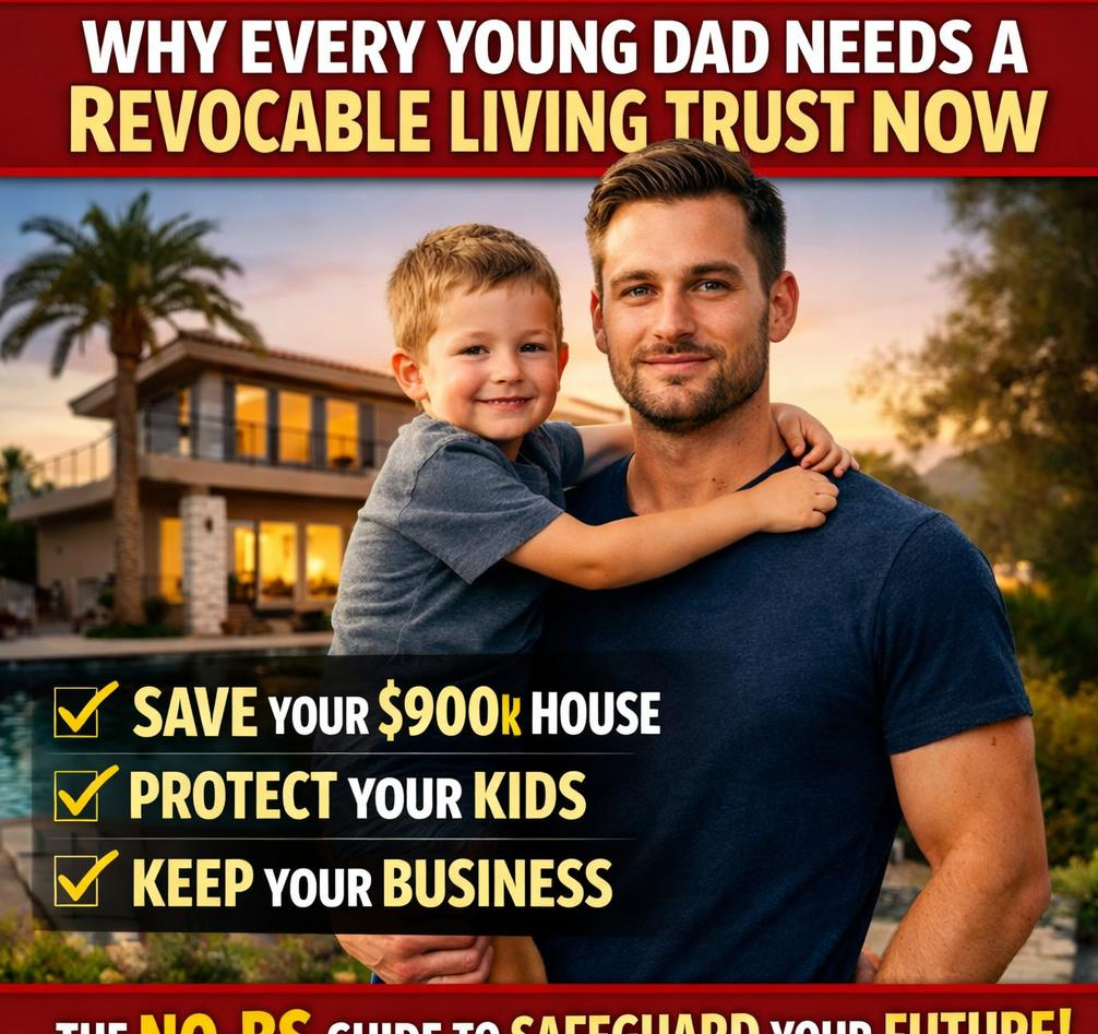 Don’t Let Probate Steal Your Business and Home: Why Every Young Dad ...