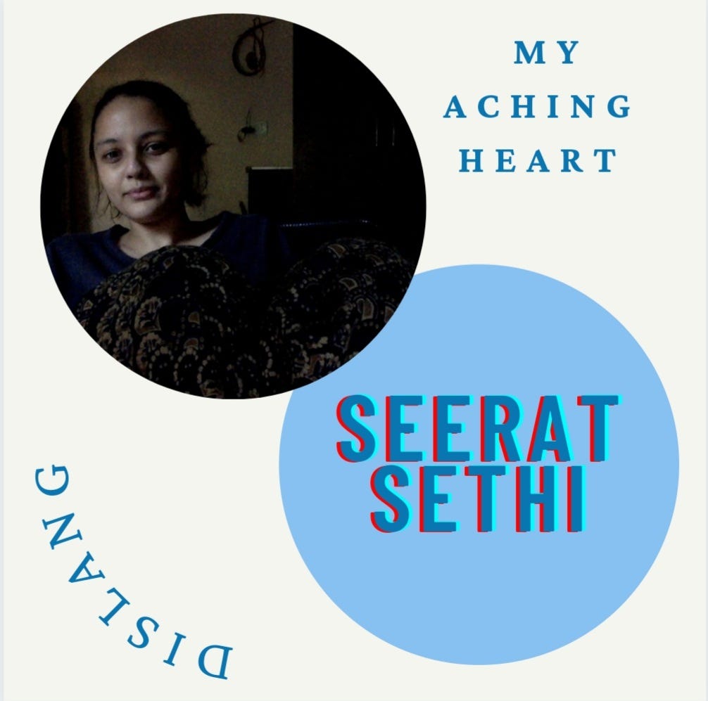 My Aching Heart. Seerat Sethi | by Dislangmag | Dislang | Medium