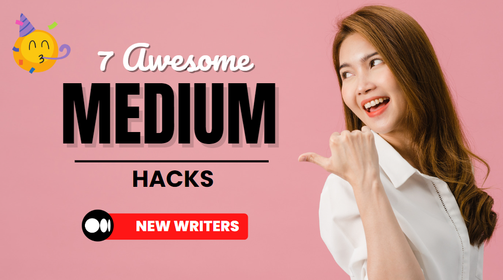 7 Medium Hacks New Writers Need to Know | by Kristina God | New Writers ...