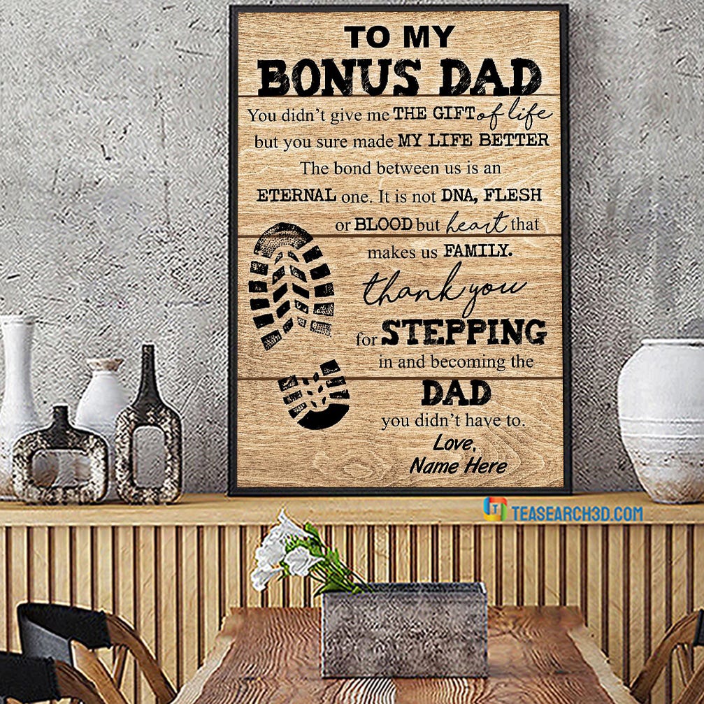 TOP Personalized custom name to my bonus dad you didn’t give me poster ...