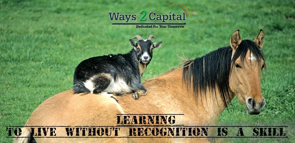 Learning to live without recognition is a skill : | by ways2capitalcsr ...