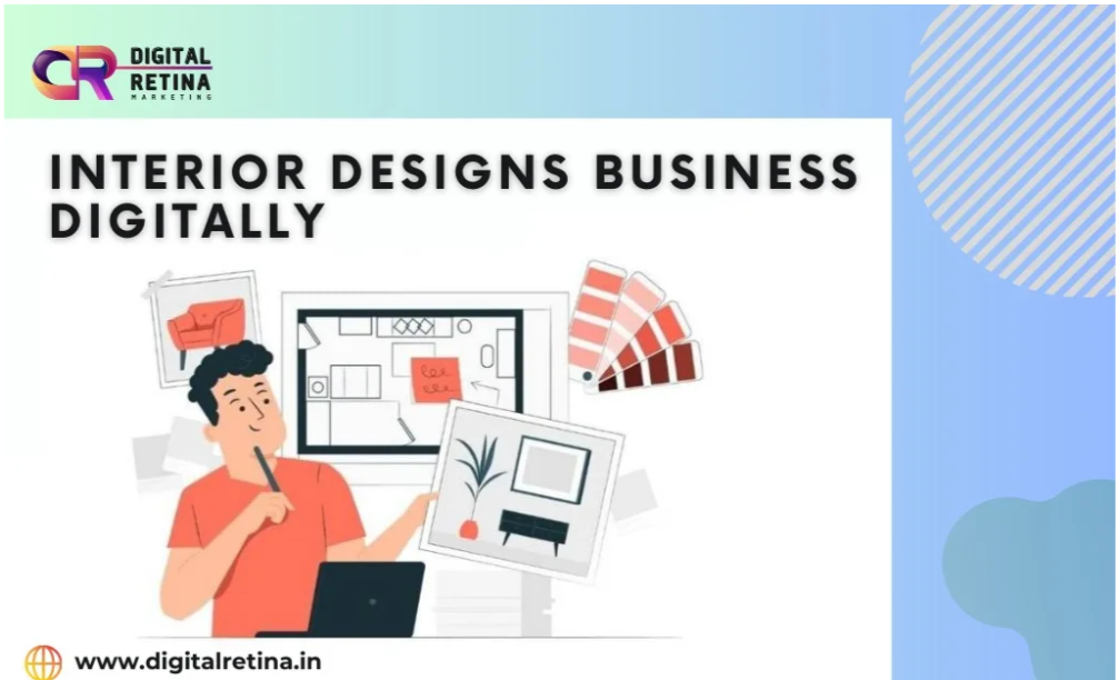 How to Grow Our Interior Designs Business Digitally? | by Digital ...